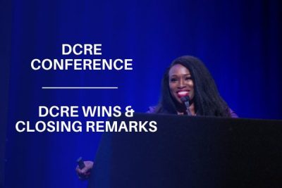 DCRE Wins & Closing Remarks – DCRE